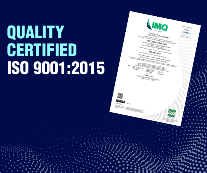 Quality certified ISO 9001:2015 - Welt Electronic